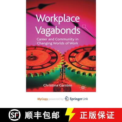 【3-4周达】Workplace Vagabonds : Career and Community in Changing Worlds of Work [9781349513468]