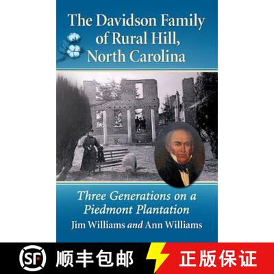 【3-4周达】The Davidson Family of Rural Hill, North Carolina : Three Generations on a Piedmont Planta... [9781476680484]