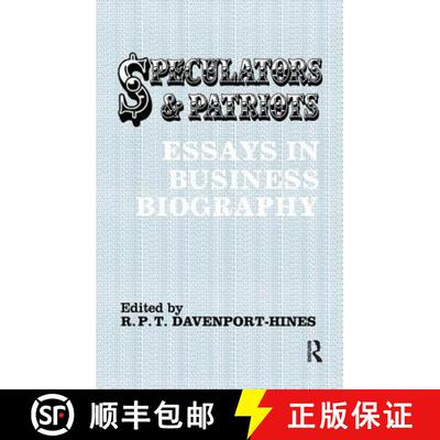 【3-4周达】Speculators and Patriots: Essays in Business Biography [9781138432550]
