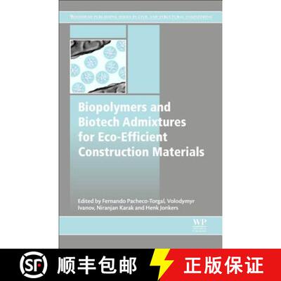 预订 精装 Biopolymers and Biotech Admixtures for Eco-Efficient Construction Materials [9780081002148]