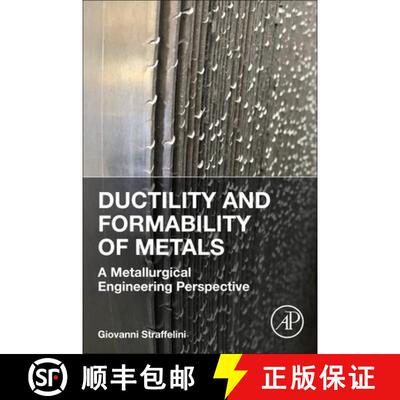 【3-4周达】Ductility and Formability of Metals: A Metallurgical Engineering Perspective [9780323992039]