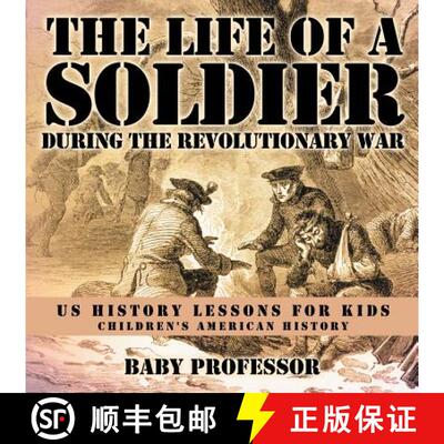 【3-4周达】The Life of a Soldier During the Revolutionary War - US History Lessons for Kids | Childre... [9781541912892]