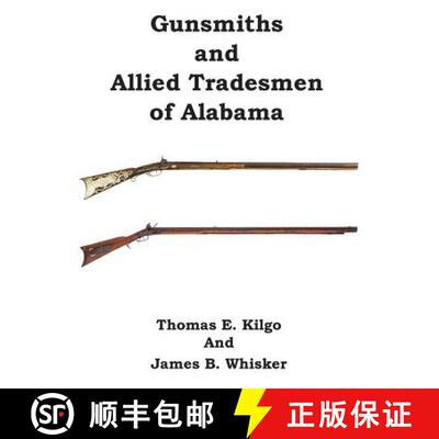 【3-4周达】Gunsmiths and Allied Tradesmen of Alabama [9781934610770]
