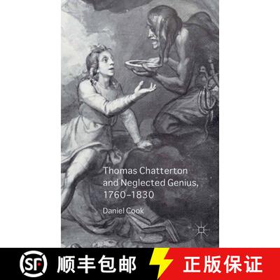 【3-4周达】Thomas Chatterton and Neglected Genius, 1760-1830 (1st ed. 2013) [9781349461769]