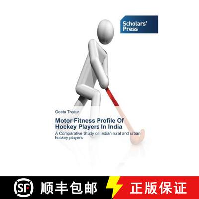预订 Motor Fitness Profile Of Hockey Players In India [9783639716160]