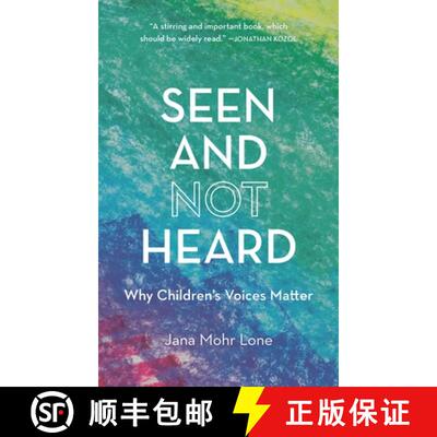 【3-4周达】Seen and Not Heard : Why Children's Voices Matter [9781475843231]