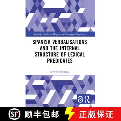 【3-4周达】Spanish Verbalisations and the Internal Structure of Lexical Predicates [9781032260808]