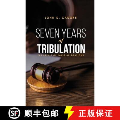 【3-4周达】SEVEN YEARS of TRIBULATION: The Result of False Allegations [9798985053746]