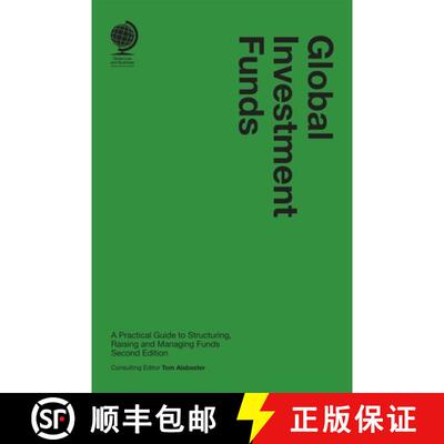 【3-4周达】精装 Global Investment Funds: A Practical Guide to Structuring, Raising and Managing Funds... [9781837230129]