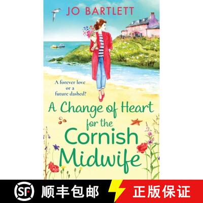 【3-4周达】Change of Heart for the Cornish Midwife: The BRAND NEW uplifting instalment in Jo Bartlett... [9781801620345]