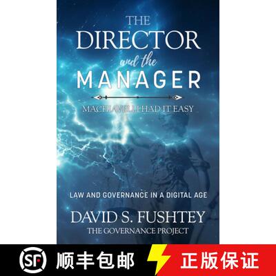 【3-4周达】精装 The Director and The Manager – Law & Governance In A Digital Age Machiavelli Had it ... [9781641130509]