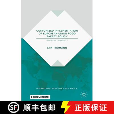 【3-4周达】精装 Customized Implementation of European Union Food Safety Policy: United in Diversity? [9783319926834]