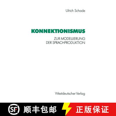 【3-4周达】Konnektionismus: Zur Modellierung der Sprachproduktion [9783531123011]