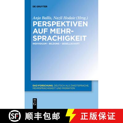 预订 Perspektiven Auf Mehrsprachigkeit: Individuum - Bildung - Gesellschaft [9783110737431]