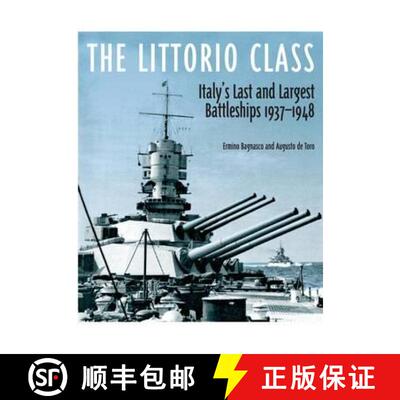 【3-4周达】精装 Littorio Class: Italy's Last and Largest Battleships 1937-1948 [9781848321052]