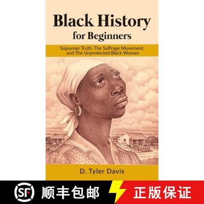 【3-4周达】Black History for Beginners: Sojourner Truth, The Suffrage Movement, and The Unprotected B... [9781637900260]