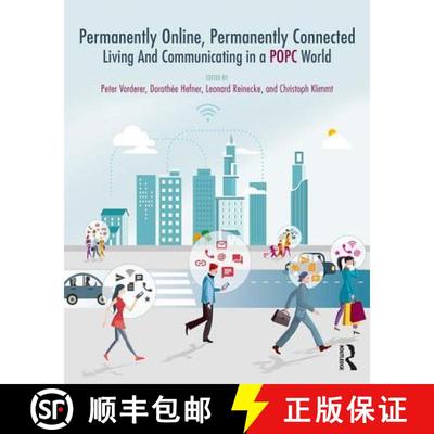 【3-4周达】Permanently Online, Permanently Connected: Living and Communicating in a Popc World [9781138245006]