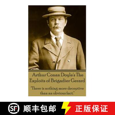 【3-4周达】Arthur Conan Doyle's The Exploits Of Brigadier Gerard: There is nothing more deceptive tha... [9781783945191]