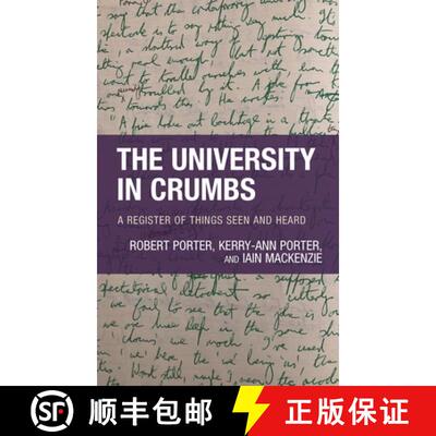 【3-4周达】The University in Crumbs : A Register of Things Seen and Heard [9781538165324]