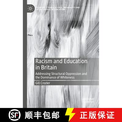 【3-4周达】Racism and Education in Britain: Addressing Structural Oppression and the Dominance of Whi... [9783031189333]