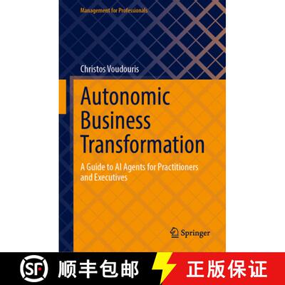 【3-4周达】精装 Autonomic Business Transformation : A Guide to AI Agents for Practitioners and Execut... [9783032014146]