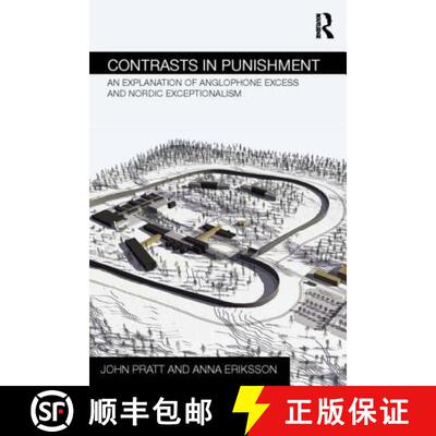 【3-4周达】Contrasts in Punishment : An explanation of Anglophone excess and Nordic exceptionalism [9780415656900]