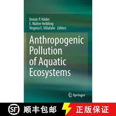 【3-4周达】Anthropogenic Pollution of Aquatic Ecosystems [9783030756048]