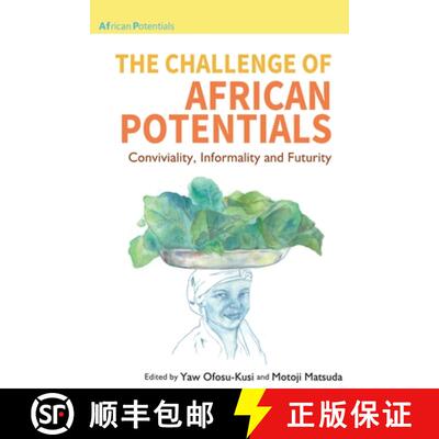 【3-4周达】The Challenge of African Potentials: Conviviality, Informality and Futurity [9789956551149]