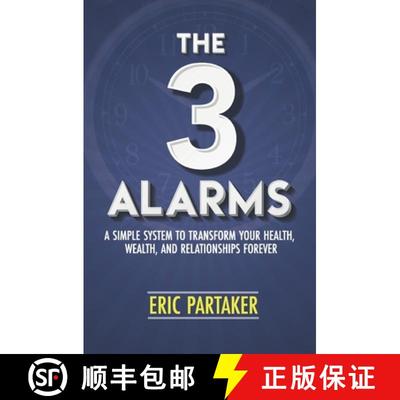 【3-4周达】The 3 Alarms: A Simple System to Transform Your Health, Wealth, and Relationships Forever [9780990378525]