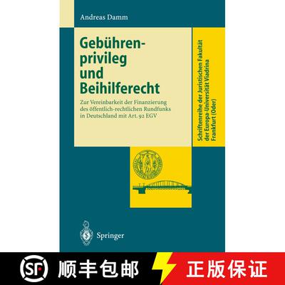 【3-4周达】Gebührenprivileg und Beihilferecht : Zur Vereinbarkeit der Finanzierung des öffentlich-r... [9783540639176]