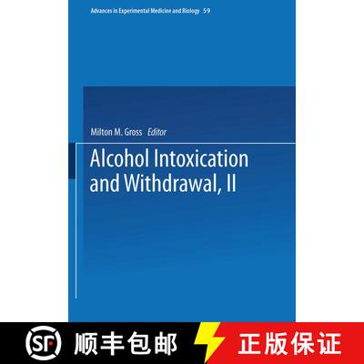 【3-4周达】Alcohol Intoxication and Withdrawal: Experimental Studies II [9781475706345]