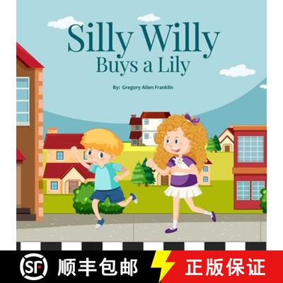 【3-4周达】Silly Willy Buys a Lily [9781959700593]