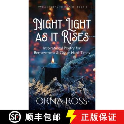 【3-4周达】精装 Night Light As It Rises: Inspirational Poetry for Bereavement and Other Hard Times [9781913588984]