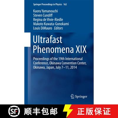 【3-4周达】Ultrafast Phenomena XIX : Proceedings of the 19th International Conference, Okinawa Conven... [9783319132419]