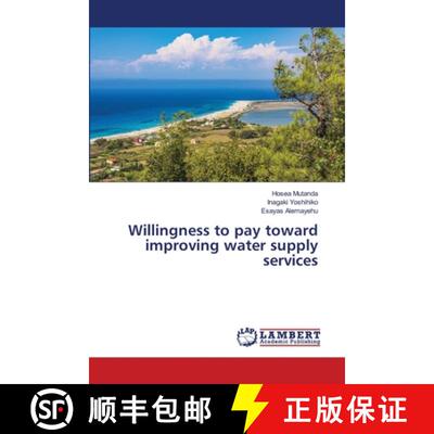 预订 Willingness to pay toward improving water supply services [9786203462623]