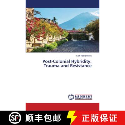 预订 Post-Colonial Hybridity: Trauma and Resistance [9786203411232]