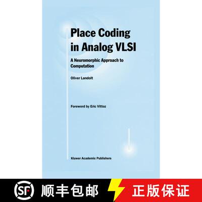 【3-4周达】精装 Place Coding in Analog VLSI : A Neuromorphic Approach to Computation [9780792381945]