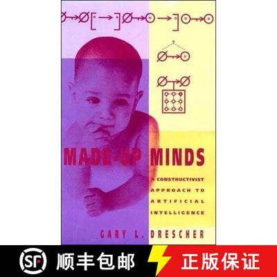 【3-4周达】Made-Up Minds: A Constructivist Approach to Artificial Intelligence [9780262517089]