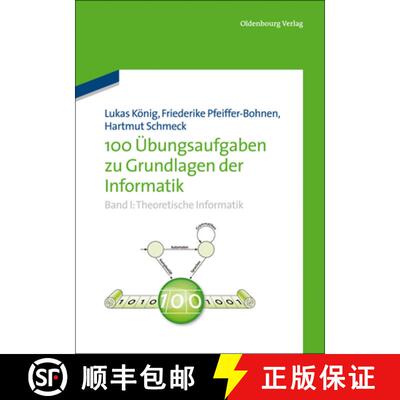 【3-4周达】精装 100 Übungsaufgaben zu Grundlagen der Informatik – Band I: Theoretische Informatik [9783486731798]