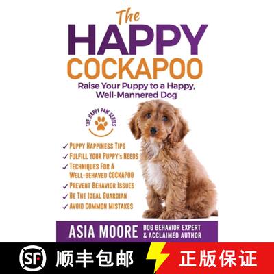 【3-4周达】The Happy Cockapoo: Raise Your Puppy to a Happy, Well-Mannered Dog [9781916231269]