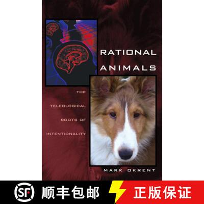 【3-4周达】Rational Animals: The Teleological Roots of Intentionality Volume 34 [9780821417447]