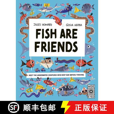 预订 精装 Fish Are Friends: Meet the underwater creatures who keep our planet thriving [9780711296923]