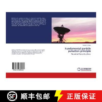 预订 Fundamental particle pulsation principle [9786139939169]
