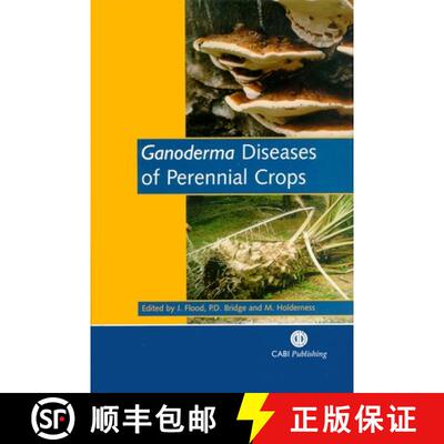 【3-4周达】精装 Ganoderma Diseases of Perennial Crops [9780851993881]