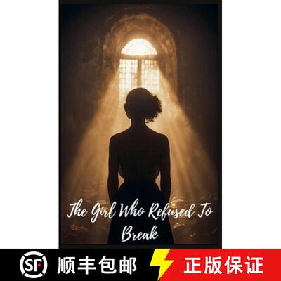 【3-4周达】The Girl Who Refused To Break [9798233263576]