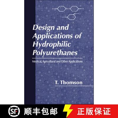 【3-4周达】Design and Applications of Hydrophilic Polyurethanes: Medical, Agricultural and Other Appl... [9781566768955]