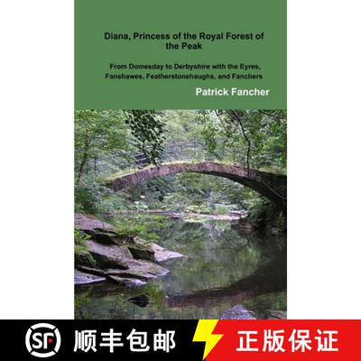 【3-4周达】Diana, Princess of the Royal Forest of the Peak; From Domesday to Derbyshire with the Eyre... [9781300881780]