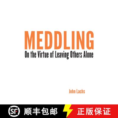 【3-4周达】Meddling: On the Virtue of Leaving Others Alone [9780253014764]