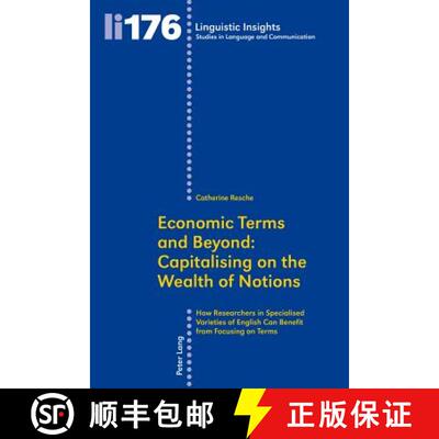 【3-4周达】Economic Terms and Beyond: Capitalising on the Wealth of Notions: How Researchers in Speci... [9783034314350]