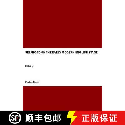 预订 Selfhood on the Early Modern English Stage [9781847184511]